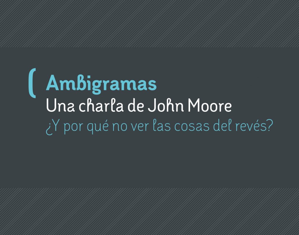 Ambigramas. Charla de John Moore | Rayitas Azules | Diseño Editorial y ...